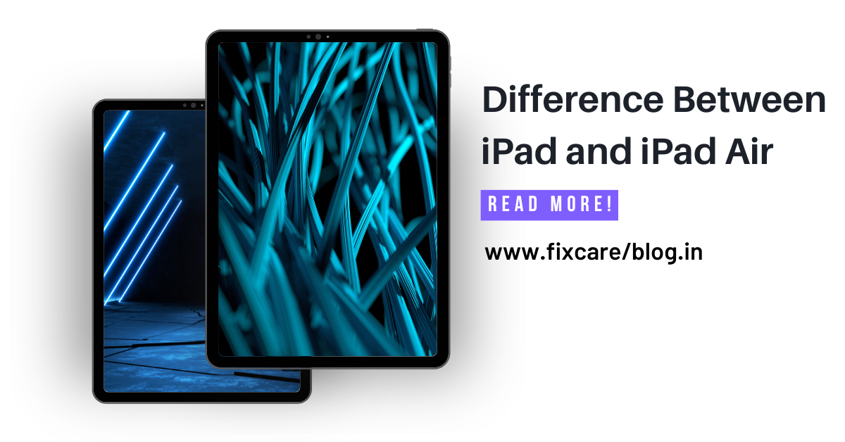 Exploring the Unique Features: Difference Between iPad and iPad Air ...