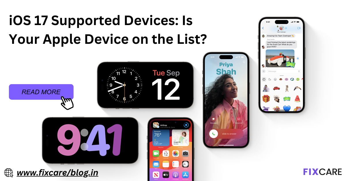 iOS 17 Supported Devices: Is Your Apple Device on the List? - Fixcare Blogs