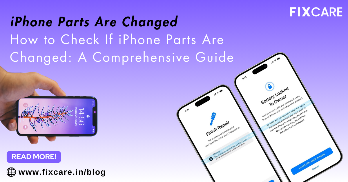 How to Check If iPhone Parts Are Changed: A Comprehensive Guide ...