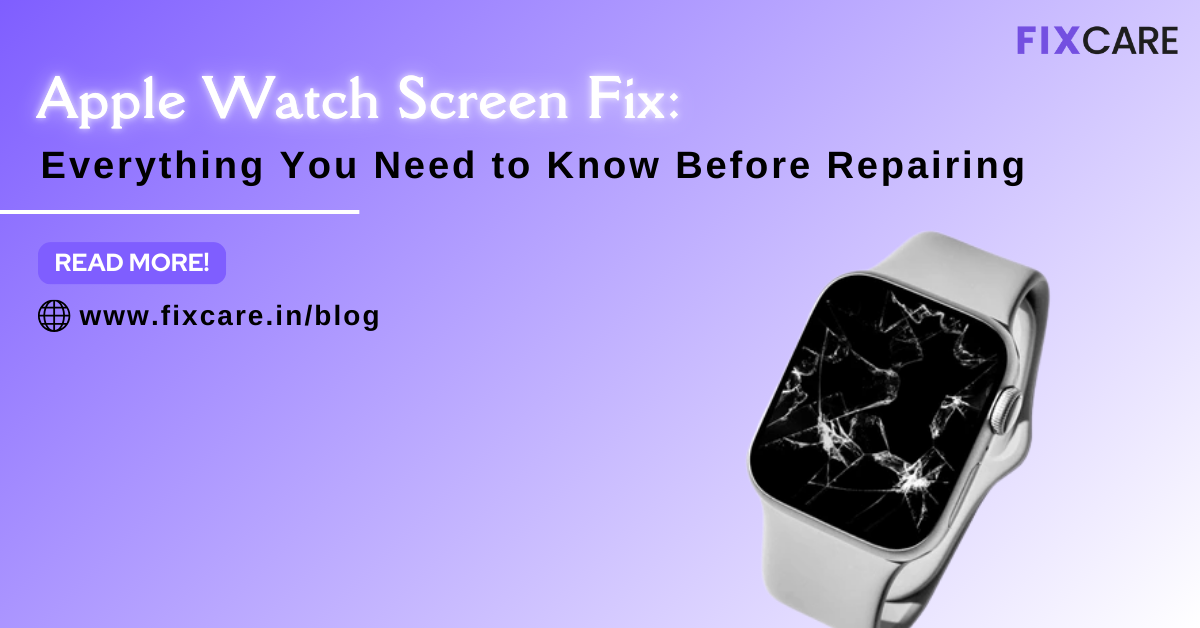 Apple Watch Screen Fix: Everything You Need to Know Before Repairing ...